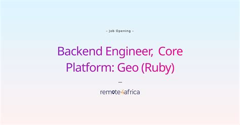 Remote Backend Engineer Core Platform Geo Ruby Job At Internet Software And Services Company