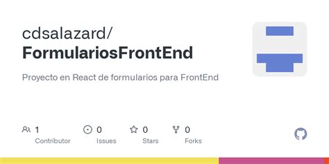 GitHub Cdsalazard FormulariosFrontEnd Proyecto En React De Formularios Para FrontEnd