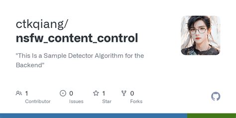 GitHub Ctkqiang Nsfw Content Control This Is A Sample Detector Algorithm For The Backend
