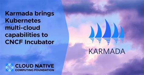 Donald Lutz On Linkedin Karmada Brings Kubernetes Multi Cloud Capabilities To Cncf Incubator