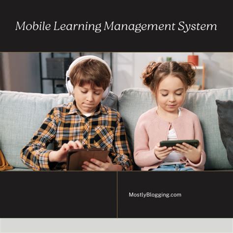 Mobile Learning Management System 10 Powerful Ways Its Revolutionizing Education