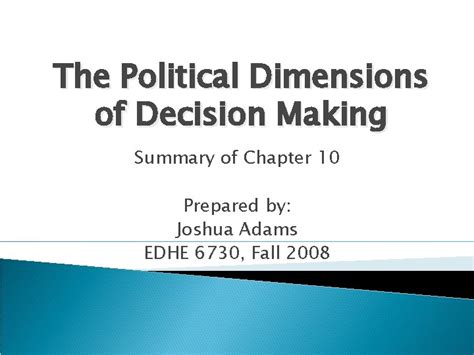 The Political Dimensions Of Decision Making Summary Of