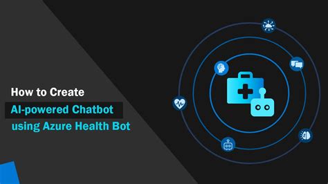 how to create ai powered chatbot using azure health bot