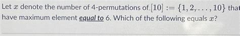 Solved Let X ﻿denote The Number Of 4 Permutations Of