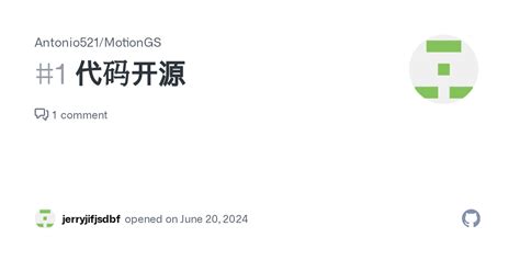 代码开源 · Issue 1 · Antonio521motiongs · Github