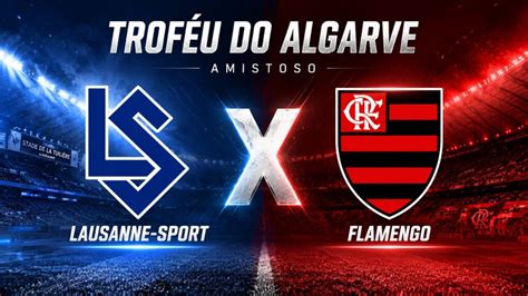 Lausanne Sui X Flamengo Onde Assistir Escalações E Quem Apita O
