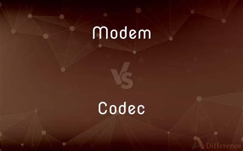 Modem Vs Codec Whats The Difference