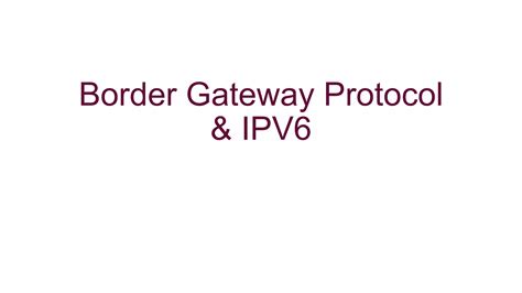 Border Gateway Protocol And Ipv6pptx