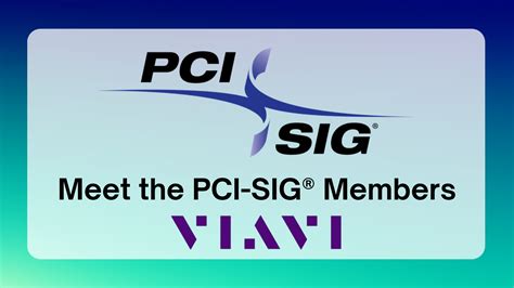 Meet The PCI SIG Members VIAVI PCI SIG