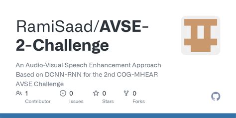 Github Ramisaadavse 2 Challenge An Audio Visual Speech Enhancement Approach Based On Dcnn