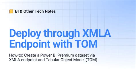Deploy Through Xmla Endpoint With Tom Bi And Other Tech Notes