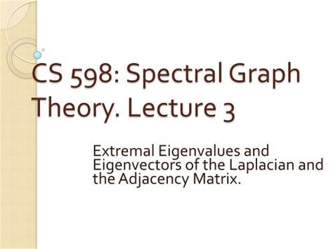 Cs 598 Spectral Graph Theory Lecture 3 Corelab