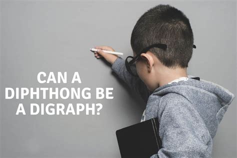Can A Diphthong Be A Digraphmaking English Fun