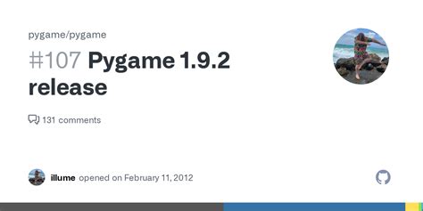 Pygame 192 Release · Issue 107 · Pygamepygame · Github