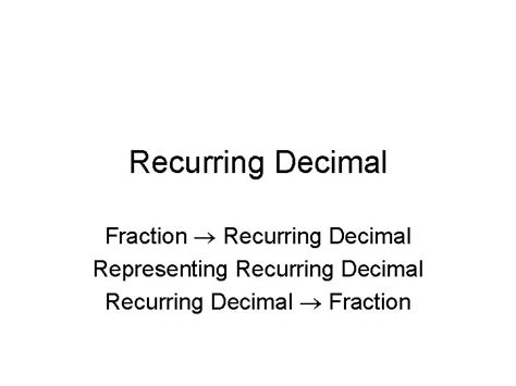 Recurring Decimal Fraction Recurring Decimal Representing Recurring Decimal Recurring Decimal Fraction Recurring Decimal Representing Recurring Decimal