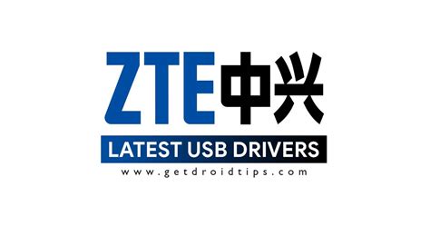 Download Latest ZTE USB Drivers And Installation Guide
