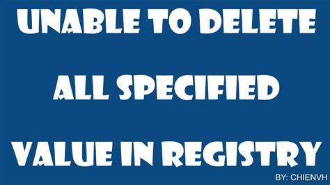 Unable To Delete All Specified Values In Registry YouTube