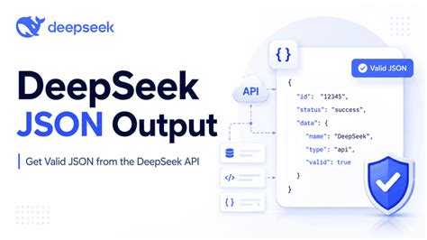 Deepseek Json Output Get Valid Json From The Deepseek Api Deepseek Usa