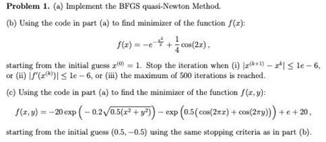 Solved Problem 1 A Implement The BFGS Quasi Newton Chegg