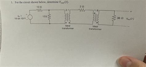 Solved For The Circuit Shown Below Determine Vout T Chegg Com