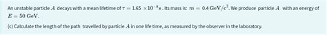 Solved An Unstable Particle A Decays With A Mean Lifetime Of Chegg