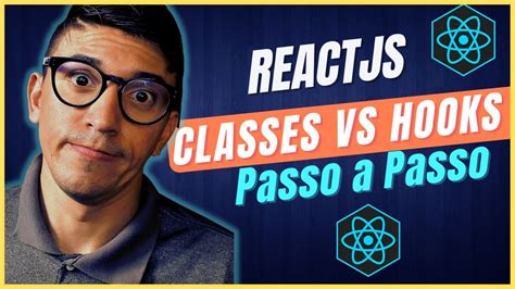 Reactjs Classes Vs Hooks Guia Definitivo Tipscode Youtube