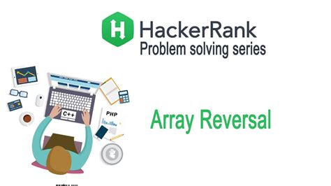 Array Reversal Hackerrank Challenge Solution Reverse An Array In