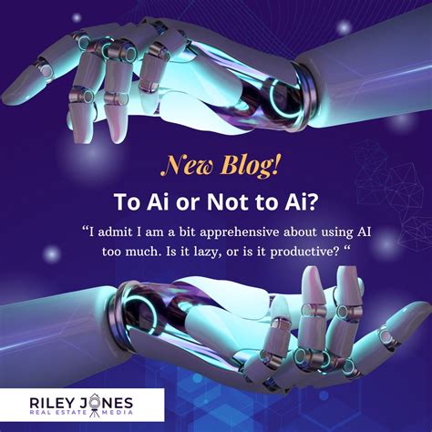 Riley Jones Real Estate Media On Linkedin To Ai Or Not To Ai We Have