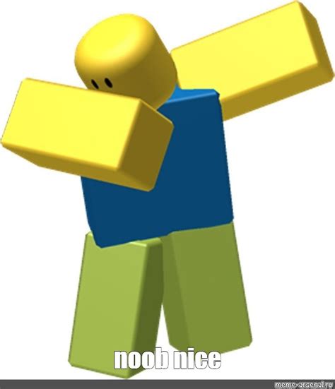 Meme Noob Nice All Templates Meme