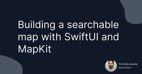 Pol Piella On Linkedin Building A Searchable Map With Swiftui And Mapkit