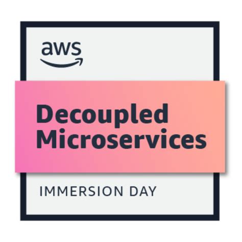 decoupled microservices immersion day credly