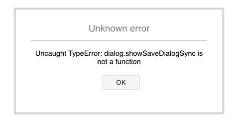 Exception Uncaught Typeerror Dialogshowsavedialogsync Is