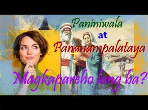 Paniniwala At Pananampalataya Magkapareho Lang Ba Youtube