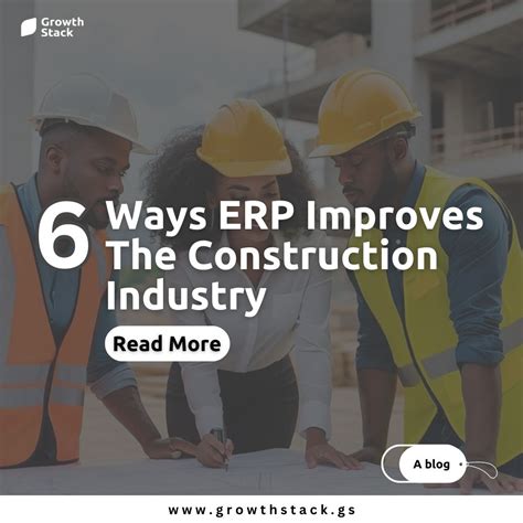 6 Ways Erp Improves The Construction Industry Growth Stack