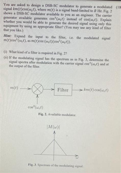 Solved You Are Asked To Design A Dsb Sc Modulator To