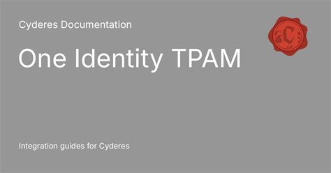 One Identity Tpam Cyderes Documentation