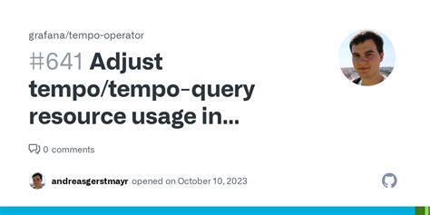 Adjust Tempotempo Query Resource Usage In Query Frontend Pod · Issue 641 · Grafanatempo
