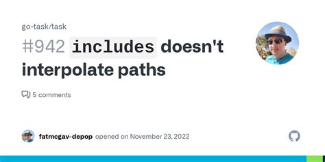 Includes Doesn T Interpolate Paths Issue Go Task Task GitHub