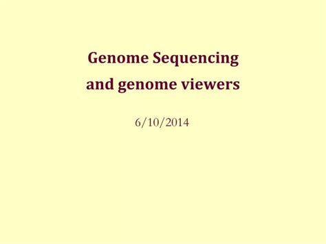 PPT Genome Sequencing And Genome Viewers PowerPoint Presentation Free Download ID 2928901