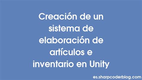 Creación De Un Sistema De Elaboración De Artículos E Inventario En