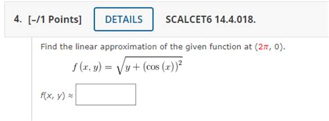 Solved Find The Linear Approximation Of The Given Function Chegg