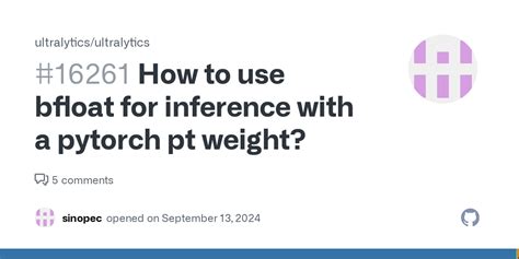 How To Use Bfloat For Inference With A Pytorch Pt Weight Issue Ultralytics