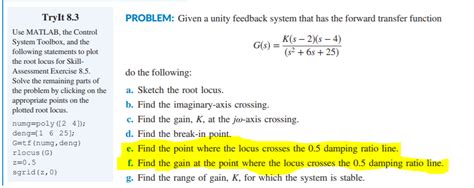 Solved Tryit 83 Problem Given A Unity Feedback System That