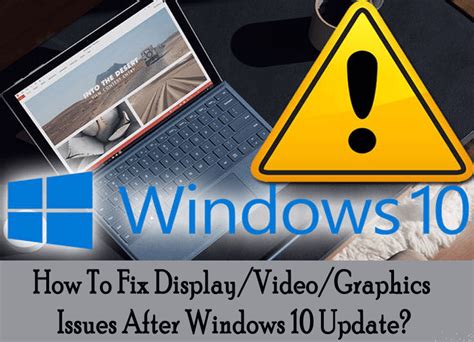 จะแก้ไขปัญหาการแสดงผลวิดีโอกราฟิกหลังจากอัปเดต Windows 10 ได้อย่างไร