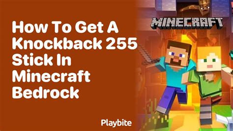 How To Get A Knockback 255 Stick In Minecraft Bedrock Playbite