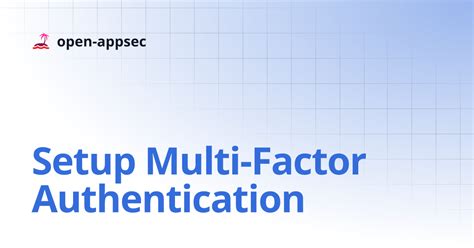 Setup Multi Factor Authentication Open Appsec