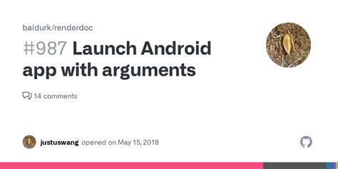 Launch Android App With Arguments · Issue 987 · Baldurkrenderdoc · Github