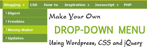 Make Your Own Wordpress Drop Down Menu With Css And Jquery