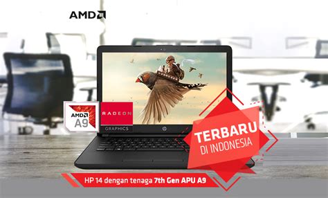 Ini Dia Notebook HP Bertenaga AMD 7th Gen APU 2017 TERBARU Di Indonesia AMD Indonesia