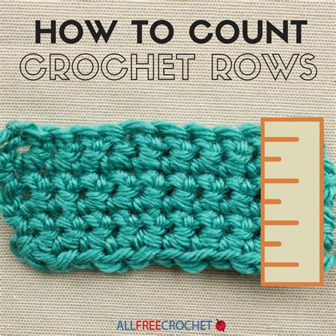 Learn How To Count Crochet Rows By Following A Few Tips And Rules There Are Several Different